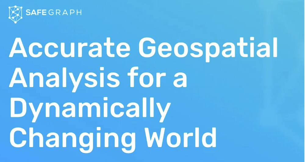 Accurate Geospatial Analysis for a Dynamically Changing World